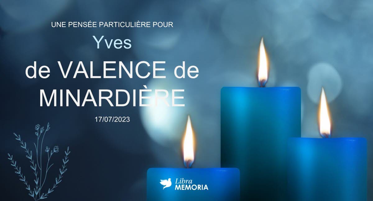 Avis de décès de Madame Yves de VALENCE de MINARDIÈRE née Catherine ...